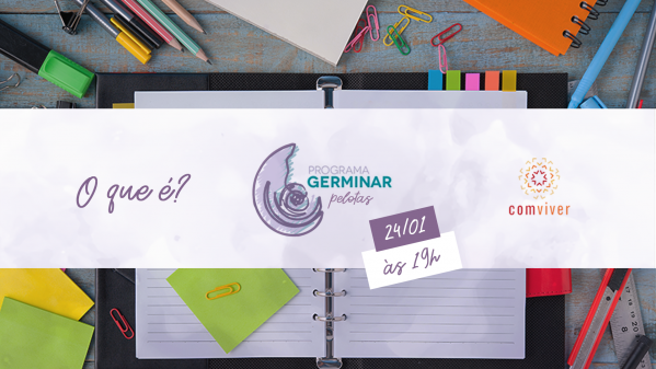 O que é o Germinar? – Bate-papo Introdutório em Pelotas - Sympla