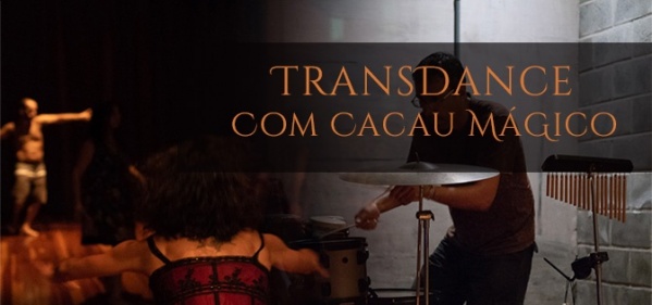 TransDance Com Cacau Mágico em Rio de Janeiro - Sympla