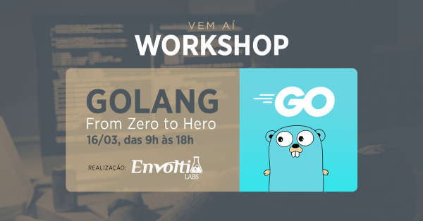 Workshop Golang - From zero to hero em Blumenau - Sympla