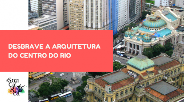 Descubra a Arquitetura do Centro do Rio em Rio de Janeiro - Sympla