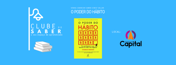Clube do Saber - O PODER DO HÁBITO em Rio Verde - Sympla