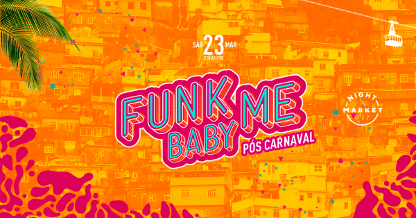 FUNK ME BABY - Pos Carnaval em Belo Horizonte - Sympla