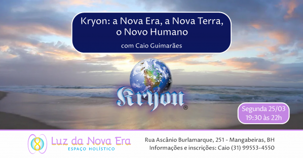 Kryon: a Nova Era, a Nova Terra, o Novo Humano em Belo Horizonte - Sympla