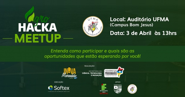 Meetup Agro Hacka UFMA (Campus Bom Jesus) em Imperatriz - Sympla