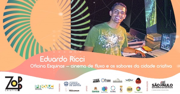 Zopp Criativa - OFICINA “ESQUINAS – CINEMA DE FLUXO E OS SABORES DA ...