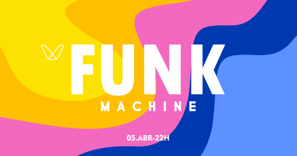 Funk Machine | Sex.05.Abr em Curitiba - Sympla