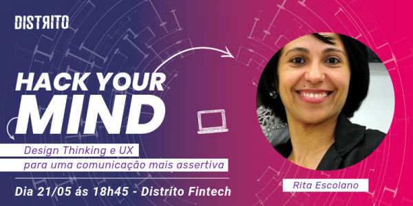[CANCELADO] HACK YOUR MIND: Design Thinking e UX para uma Comunicação ...