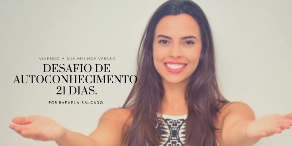 DESAFIO DE AUTOCONHECIMENTO 21 DIAS - Vivendo a sua melhor versão por Rafaela Salgado - online ...