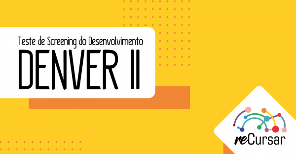 CURSO: Teste de Screening do Desenvolvimento Denver II - Brasileiro em ...