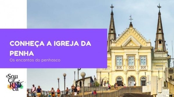 Conheça a Igreja da Penha em Rio de Janeiro - Sympla