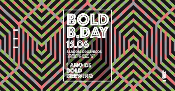 Bold B.Day - 1 Ano de Bold Brewing em Fortaleza - Sympla