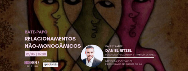 Bate papo: Relacionamentos não-monogâmicos | Com Daniel Ritzel em Porto ...