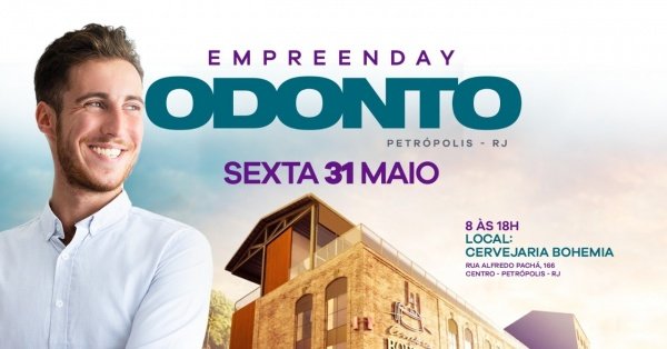 EmpreenDay Odonto em Petrópolis - Sympla