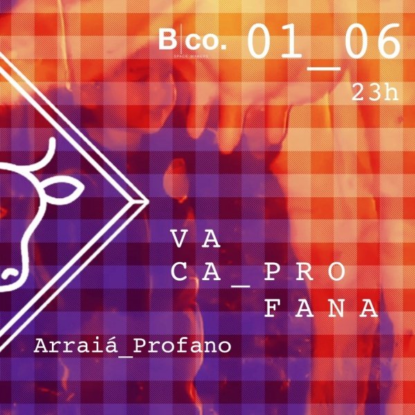Arraiá Profana - Vaca Profana em Rio de Janeiro - Sympla