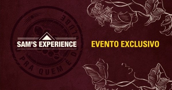 Sam's Experience - Clube São José dos Campos em São José dos Campos - 2024 - Sympla
