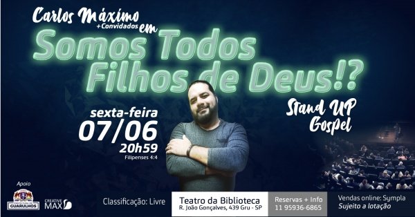 Carlos Máximo em - Somos Todos filhos de DEUS !? Stand UP Gospel em ...