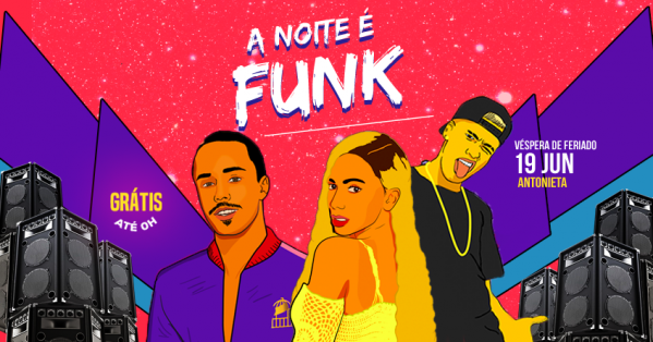 Ingressos Promocionais A Noite é Funk 19/06 (véspera de feriado) | Antonieta (Lapa) em Rio de ...