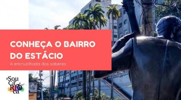 Conheça o Bairro Estácio: o berço do Samba. em Rio de Janeiro - Sympla