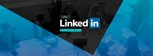 Curso de Linkedin em Brasília! em Brasília - Sympla
