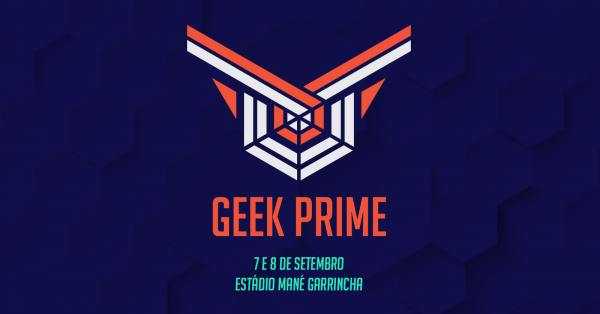 Geek Prime 2019 (Cancelado) em Brasília - Sympla