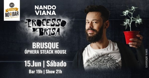 Nando Viana em Brusque: stand-up comedy (Óphera Steak House) em Brusque - Sympla