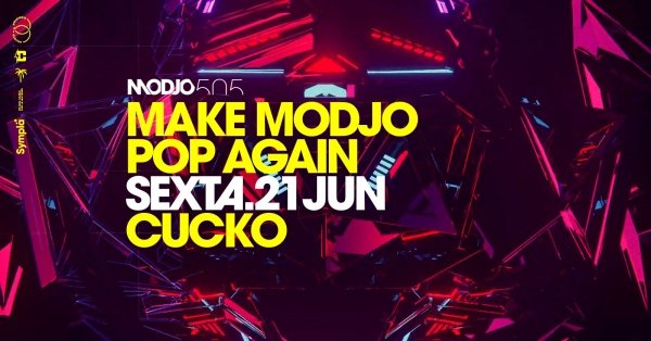 Make Modjo Pop Again 21.06 Entrada 2x até 00h @ Cucko em Porto Alegre ...