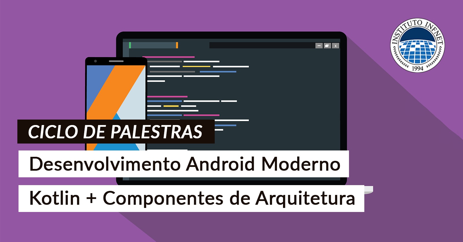 Desenvolvimento Android Moderno Kotlin Componentes De Arquitetura Sympla
