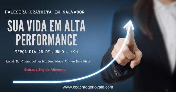 Palestra - Sua Vida em Alta Performance em Salvador - Sympla