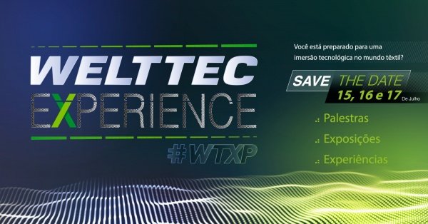 Welttec Experience - WTXP // Imersão no Mundo da Tecnologia Têxtil em Blumenau - Sympla
