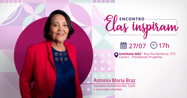 Elas Inspiram - Antônia Maria Braz em Presidente Prudente - Sympla