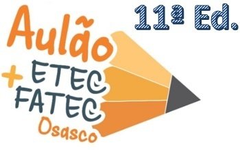 Aulão da Fatec de Osasco - 2º Semestre de 2019 - 11ª Ed. em Osasco - Sympla