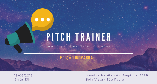 Pitch Trainer: criando pitches de alto impacto - Edição Inovabra em São ...