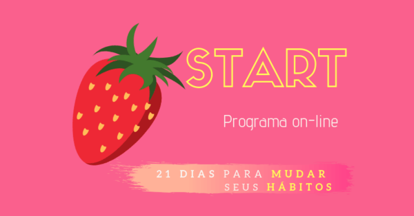 Programa START: 21 dias para mudar seus hábitos alimentares (3ª turma) - online - Sympla