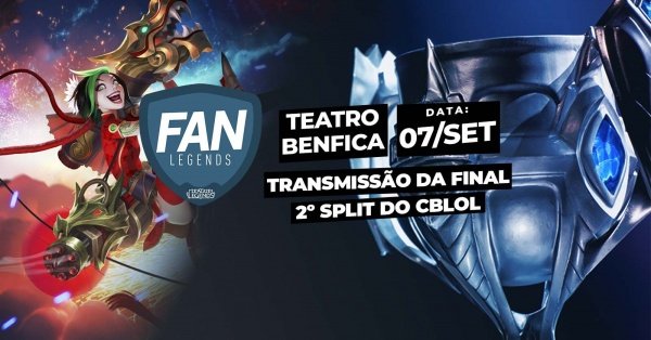 FAN Legends - Transmissão da Final do CBLOL 2º Split em Fortaleza - Sympla