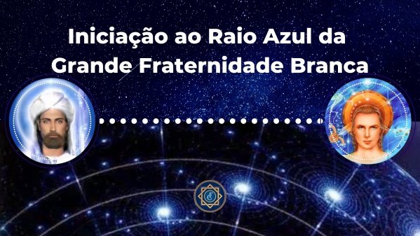 Iniciação ao Raio Azul da Grande Fraternidade Branca em São Paulo - Sympla