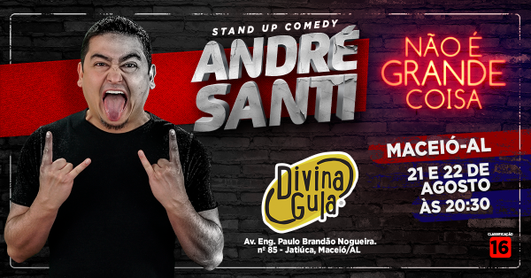 STAND UP COMEDY - ANDRÉ SANTI - NÃO É GRANDE COISA em Maceió - Sympla
