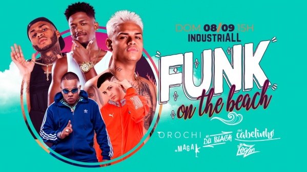 FUNK ON THE BEACH C/ OROCHI - MC CABELINHO - MC MAGAL, MC DU BLACK & MC ...