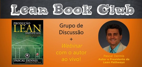 Grupo de Discussão + Webinar ao vivo com o Autor - Produção Lean ...