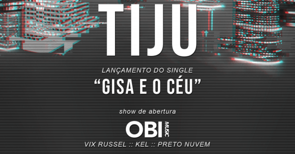 TIJU LANÇA "GISA E O CÉU" E CONVIDA OBI MUSIC em Brasília - 2024 - Sympla