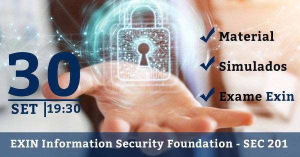 Curso e Prova- EXIN Information Security Foundation - ISO/IEC 27001 ...