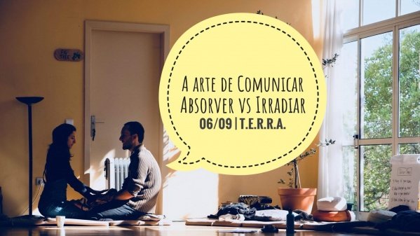 A Arte de Comunicar: Absorver vs Irradiar em Rio de Janeiro - Sympla