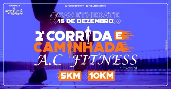 2ª Corrida e Caminhada A.C FITNESS ACADEMIA em Porto Velho - Sympla