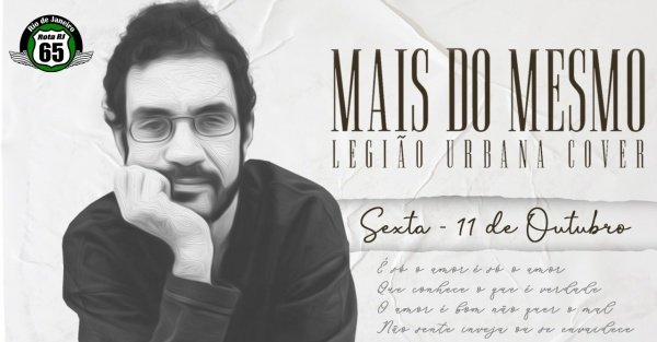ROTA 65: Tributo a Legião Urbana - Banda Mais do Mesmo em Rio de ...