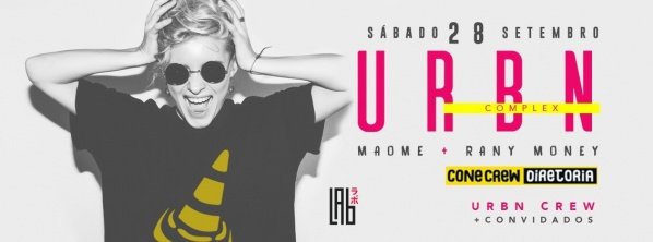 URBN no LAB // Maomé + Rany Money (Cone Crew) // Biffaum // URBN DJS ...