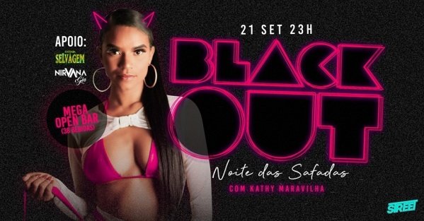 Blackout Noite das Safadas Mega Open Bar c/ 38 bebidas com Kathy Maravilha em Rio de Janeiro ...
