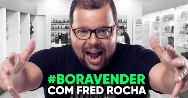 BORA VENDER - COM FRED ROCHA em Montes Claros - Sympla