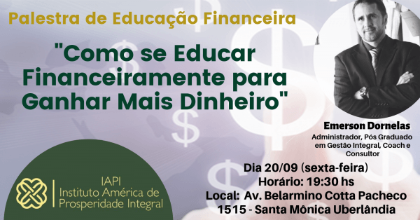 Palestra Gratuita: "Como se Educar Financeiramente para Ganhar mais ...