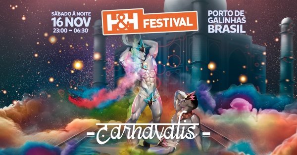 H&H FESTIVAL 2019 apresenta CARNAVALIS em Ipojuca - Sympla