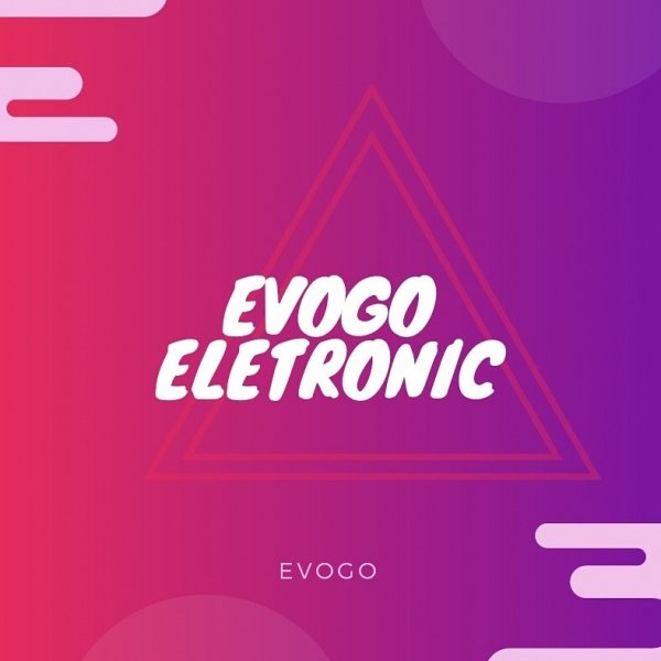 EVOGO ELETRONICS FESTIVAL (Pre- evogo, versão Free) em fortaleza - Sympla