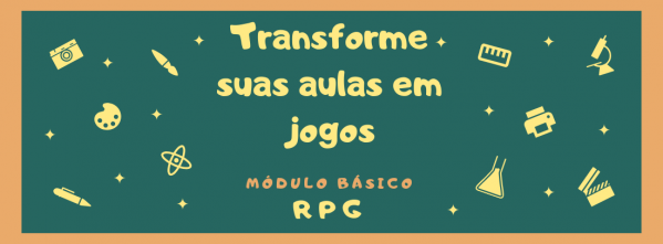 MÓDULO BÁSICO RPG: Transforme sua aulas em jogos em Ribeirão Preto - Sympla